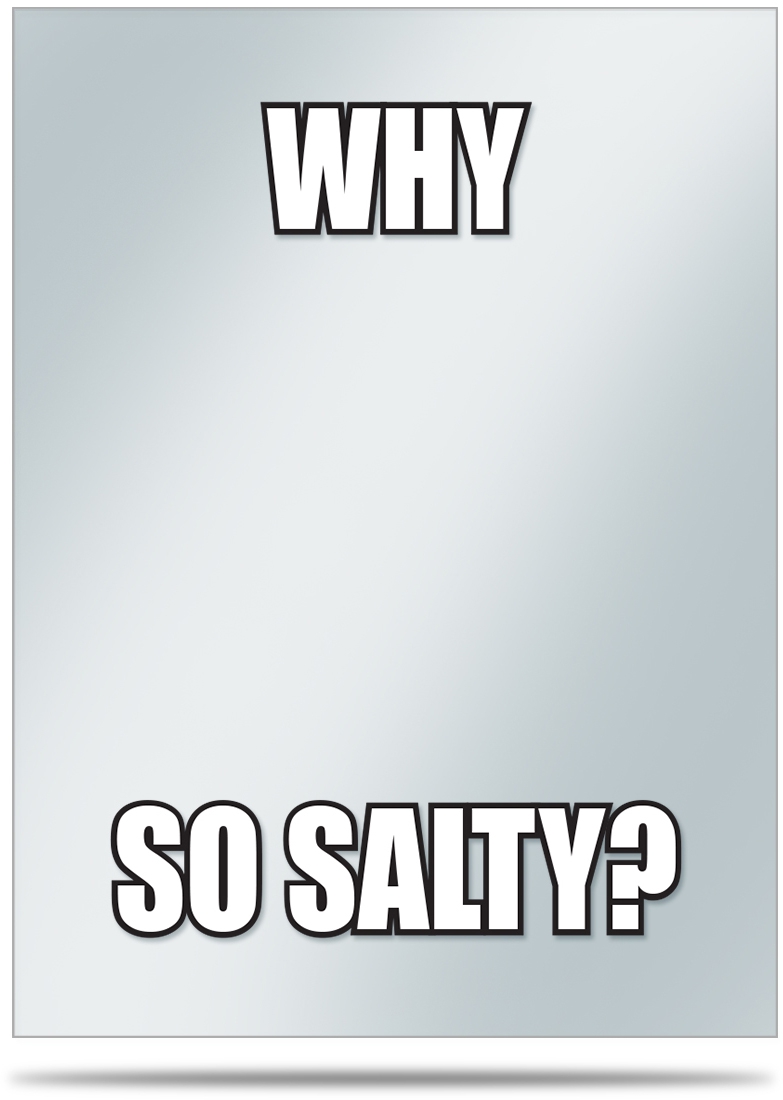 Im Salty Meme